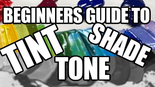 Color Mixing Techniques For Beginners: Tint Tone And Shade Color Quest ...