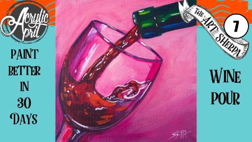 Wine Glass And Pour Easy Daily Painting Step By Step Acrylic Tutorials ...
